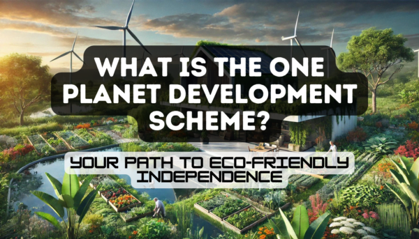 What is the One Planet Development Scheme? Your Path to Eco-Friendly ...
